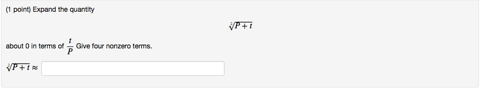 Solved (1 point) Expand the quantity Squareroot(P + t) about | Chegg.com
