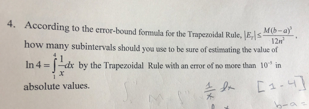Solved 4. According to the error-bound formula for the | Chegg.com