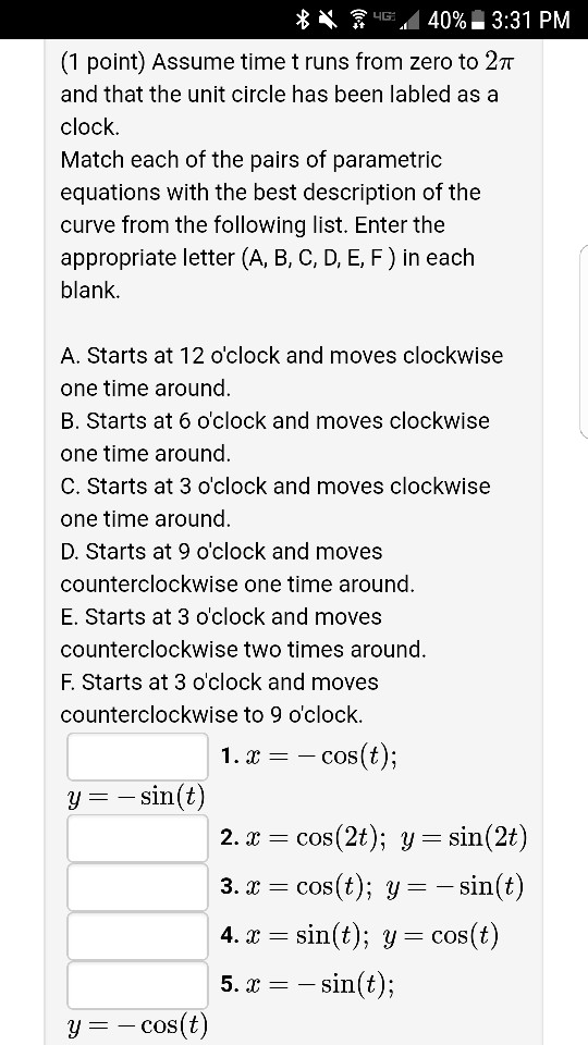 Solved 4G 40% 3:31 PM (1 point) Assume time t runs from zero | Chegg.com