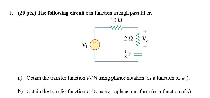 Solved The following circuit can function as high pass | Chegg.com