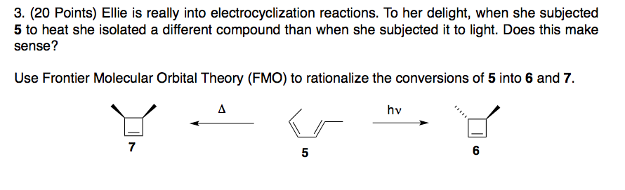 Solved Ellie is really into electrocyclization reactions. To | Chegg.com