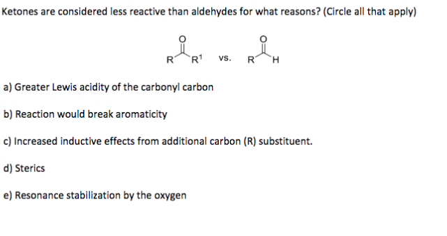 Solved Ketones are considered less reactive than aldehydes | Chegg.com