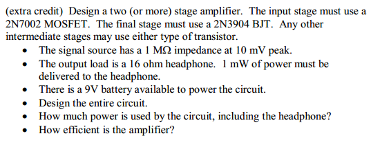 Solved Design a two (or more) stage amplifier. The input | Chegg.com