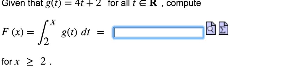 Solved Given that g(t) = 4t + 2 for all t R,compute F(x)= | Chegg.com