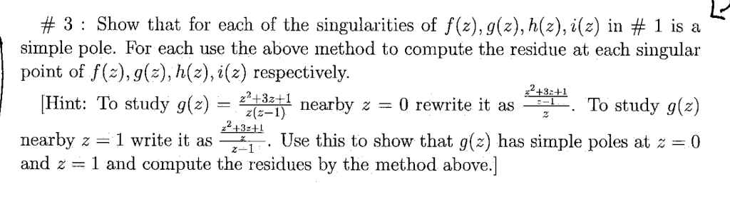Solved # 3 : Show that for each of the singularities of | Chegg.com
