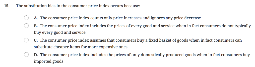 Solved 15. The substitution bias in the consumer price index | Chegg.com