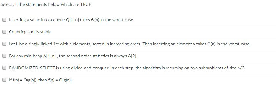 Solved Select all the statements below which are TRUE. | Chegg.com