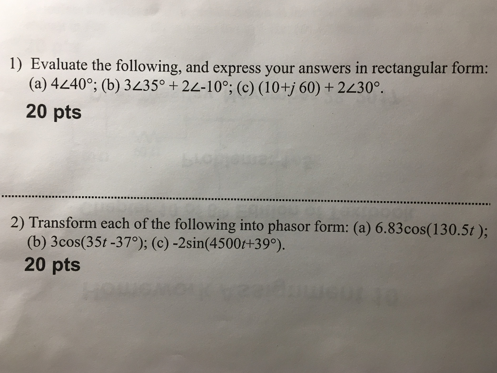 Solved 1) Evaluate the following, and express your answers | Chegg.com