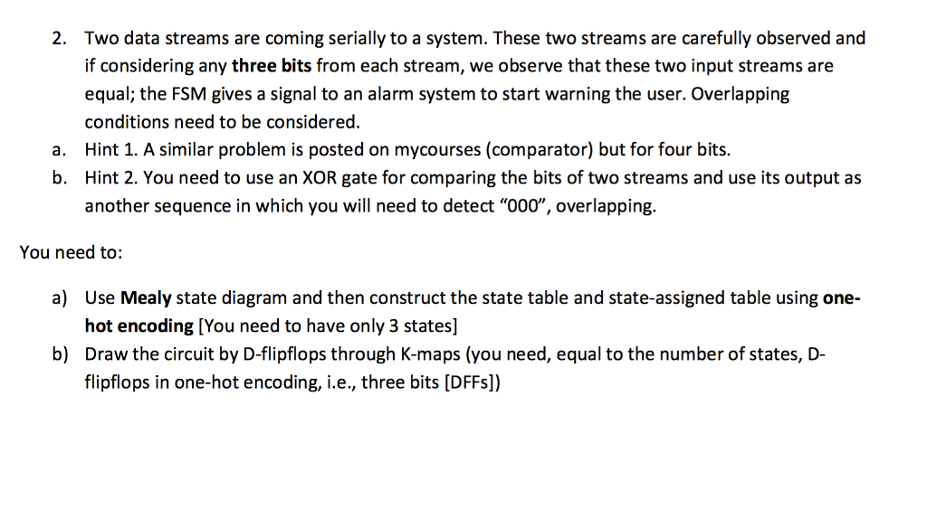 Solved Two data streams are coming serially to a system. | Chegg.com