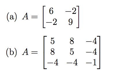 Solved Orthogonally diagonalize the following matrices: A = | Chegg.com
