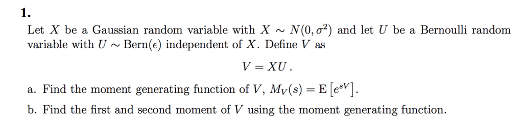 Solved Let X be a Gaussian random variable with X ~ N(0,02) | Chegg.com