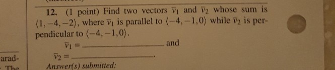 Solved Find two vectors v_1 and v_2 whose sum is (1, - 4, - | Chegg.com