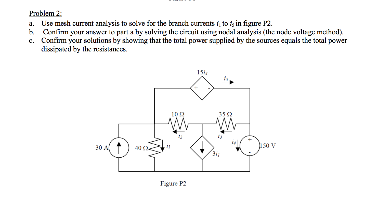 Solved Use mesh current analysis to solve for the branch | Chegg.com