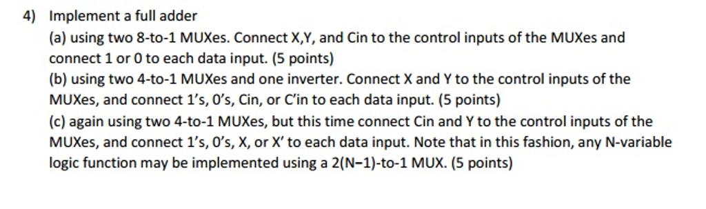 Implement a full adder (a) using two 8-to-1 MUXes. | Chegg.com
