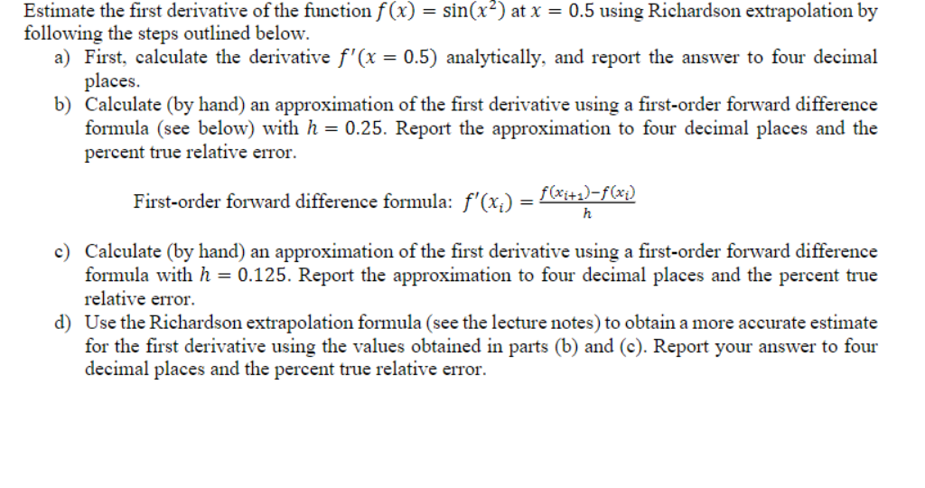Solved Estimate the first derivative ofthe function f(x) = | Chegg.com