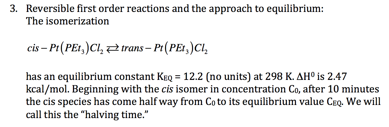 Solved Reversible First Order Reactions And The Approach To
