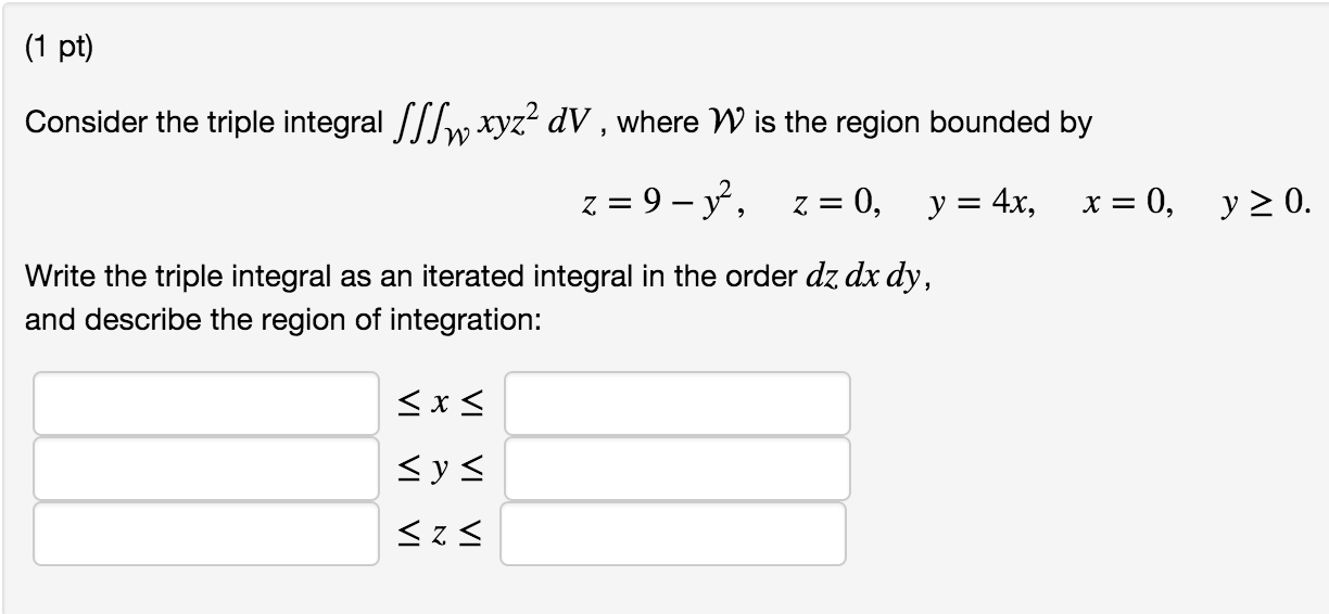 Solved Consider the triple integral integrate integrate | Chegg.com