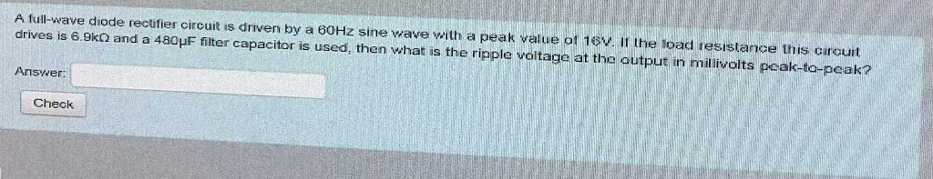Solved A full-wave diode rectifier circuit is driven by a | Chegg.com
