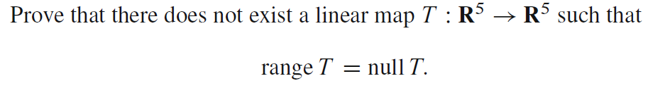 Solved Prove that there does not exist a linear map T : R^5 | Chegg.com