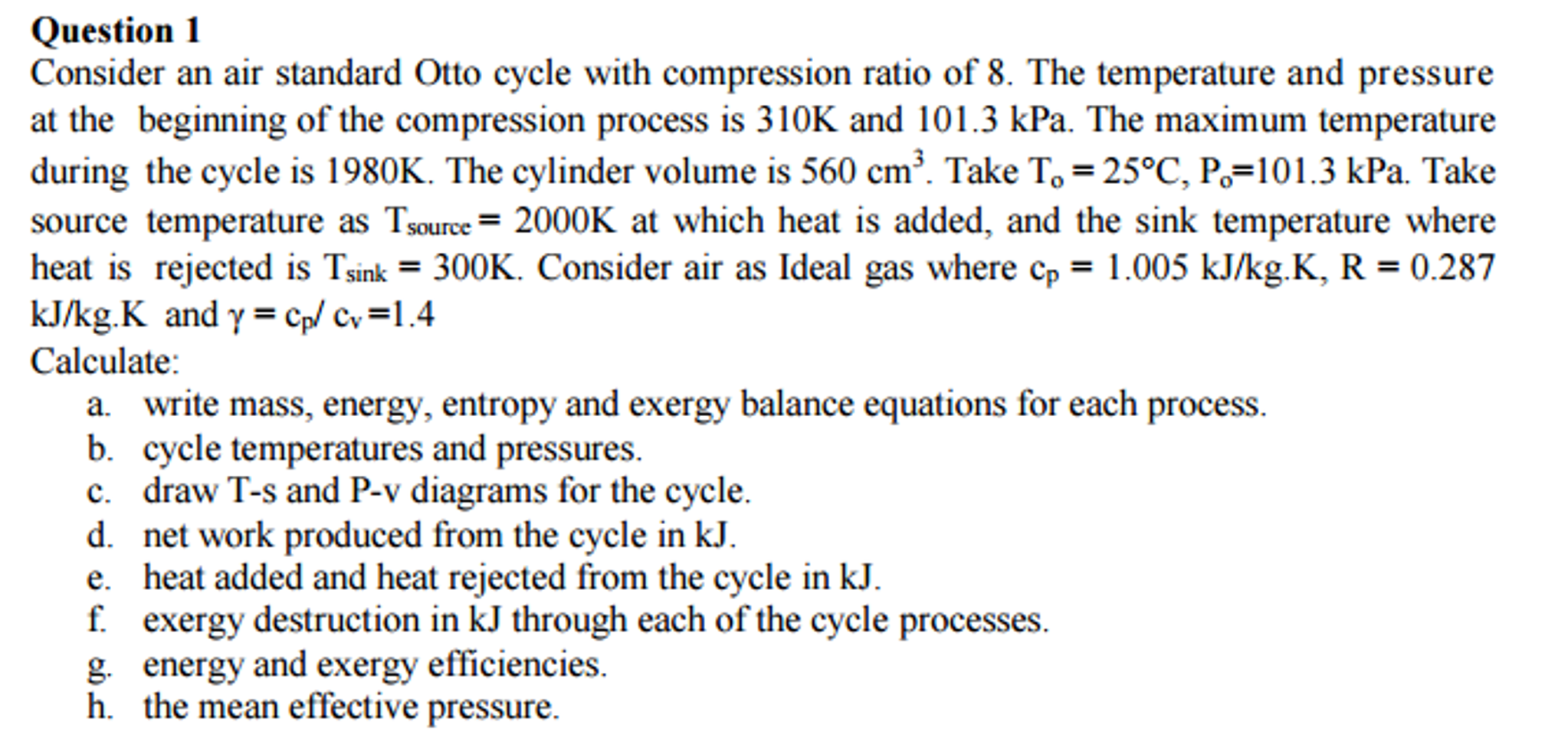 Solved Consider an air standard Otto cycle with compression | Chegg.com