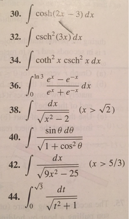 Solved 30. cosh (2x 3) dx 32. csch (3x) dx 34. coth x csch x | Chegg.com