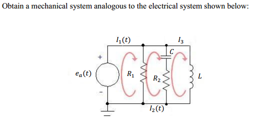 Solved Obtain a mechanical system analogous to the | Chegg.com