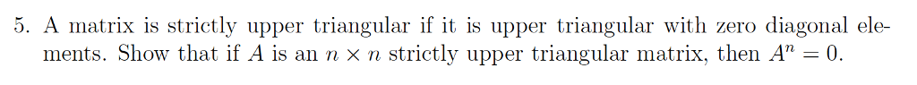 Solved A matrix is strictly upper triangular if it is upper | Chegg.com