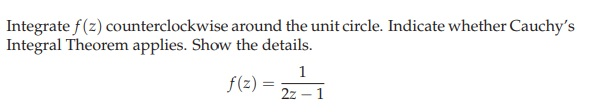 Solved Integrate f (z) counterclockwise around the unit | Chegg.com