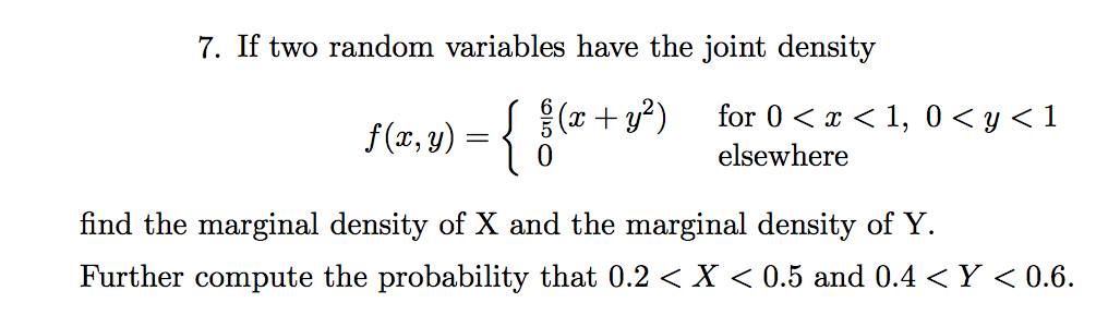 Solved If two random variables have the joint density find | Chegg.com