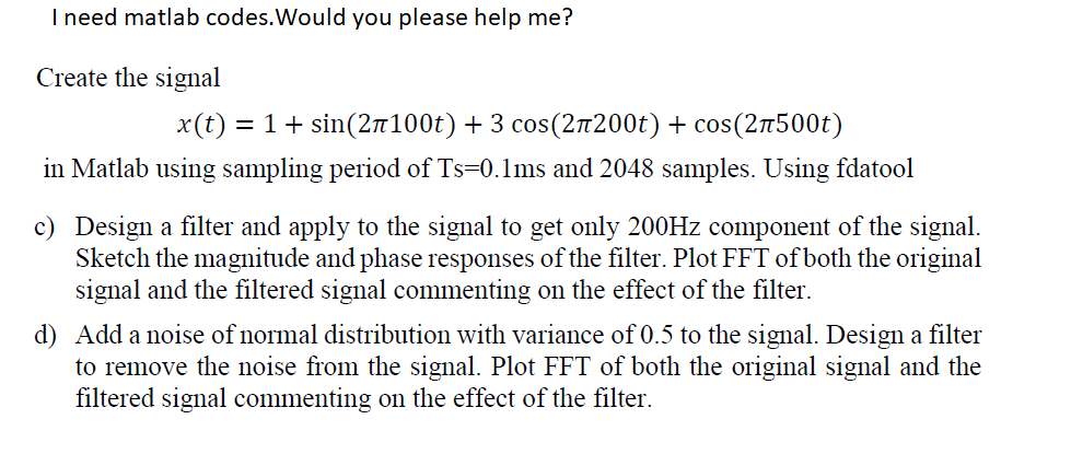 Solved Create the signal x(t) = 1 + sin(2 pi l00t) + 3 | Chegg.com