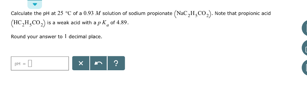 Solved Calculate the pH at 25 °C of a 0.93 M solution of | Chegg.com