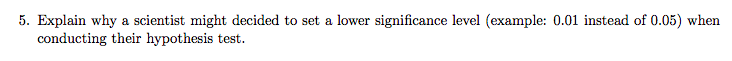 Solved 5. Explain why a scientist might decided to set a | Chegg.com