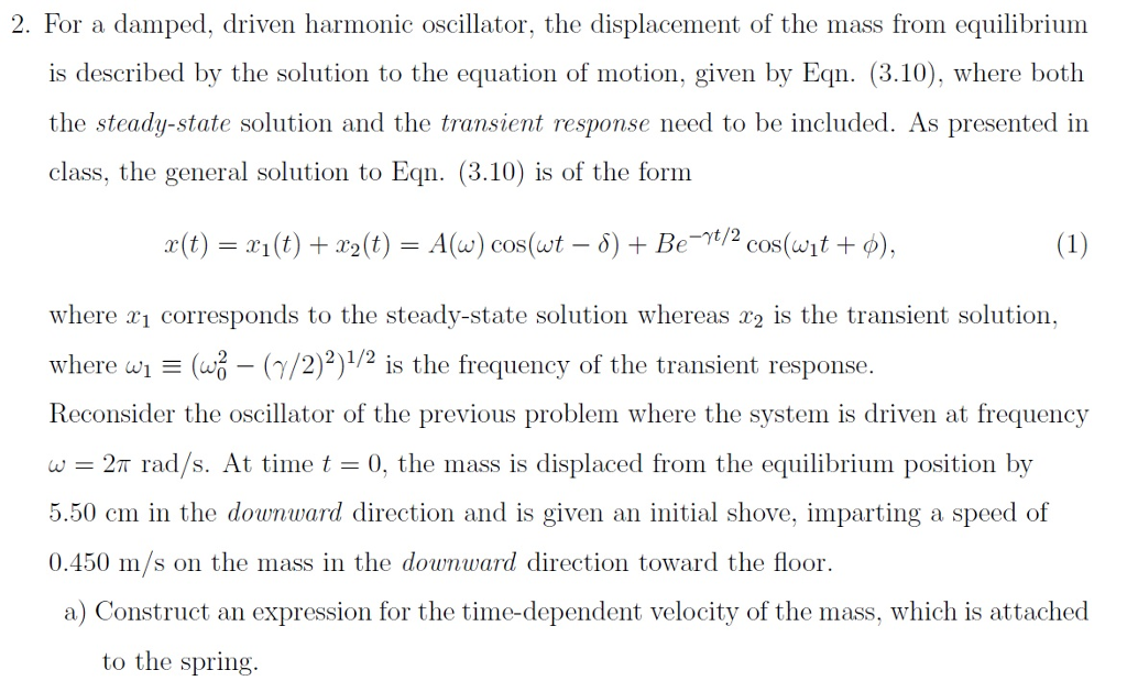 Solved 2. For a damped, driven harmonic oscillator, the | Chegg.com