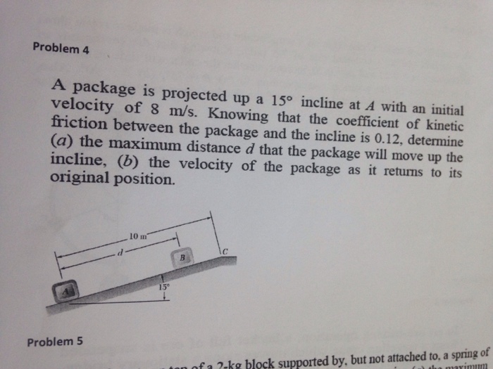Solved A package is projected up a 15 degree incline at A | Chegg.com