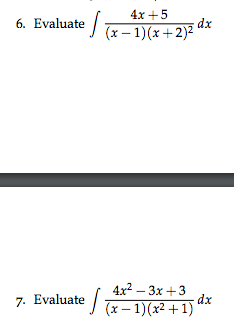 Solved: Evaluate Integral 4x + 5/(x - 1)(x + 2)^2 Dx Evalu... | Chegg.com
