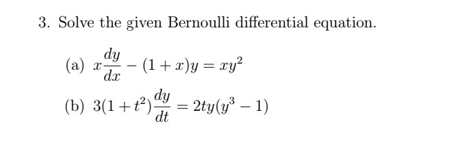 Solved 3. Solve the given Bernoulli differential equation. | Chegg.com