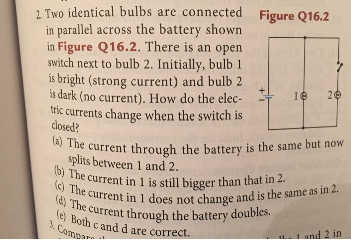 Solved Two identical bulbs are connected in parallel across | Chegg.com