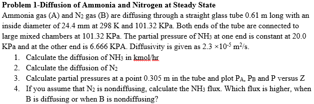 Solved Problem 1-Diffusion of Ammonia and Nitrogen at Steady | Chegg.com