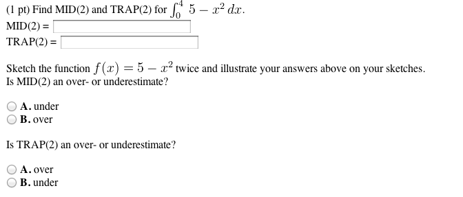 Solved Find MID(2) and TRAP(2) for integral 0 4 5 - X2 dx. | Chegg.com