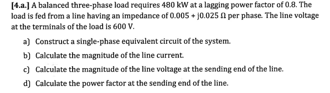 Solved A balanced three-phase load requires 480 kW at a | Chegg.com