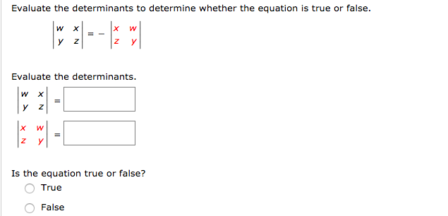 Solved Evaluate the determinants to determine whether the | Chegg.com