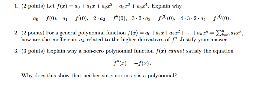 Solved 1. (2 points) Let f(x)ao aiz + a2z2 +a + a4r. Explain | Chegg.com