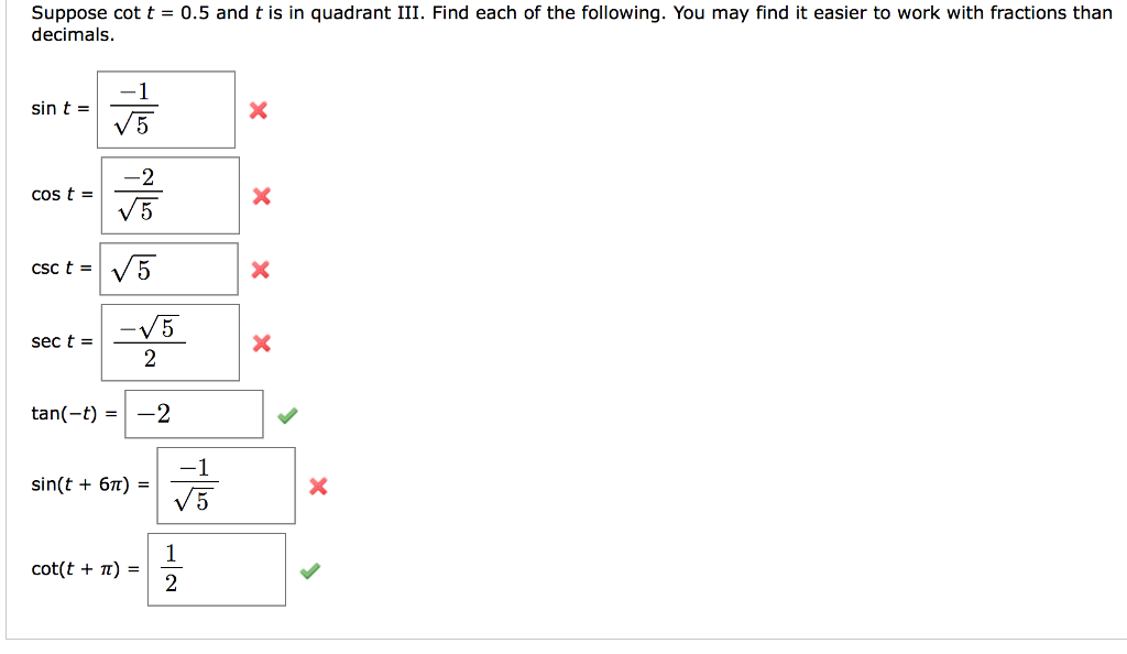 Solved Suppose cot t = 0.5 and t is in quadrant II. Find | Chegg.com