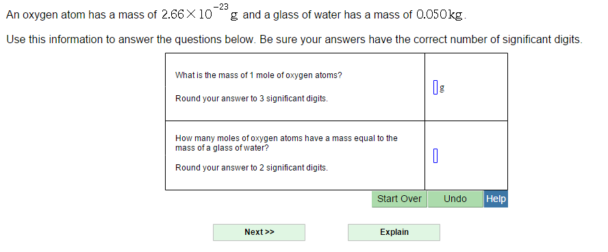 Solved An oxygen atom has a mass of 2.66 x 10^-23 g and a | Chegg.com
