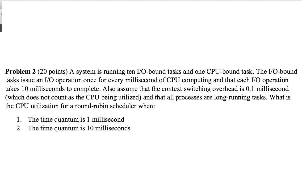 A System Is Running Ten Io Bound Tasks And One