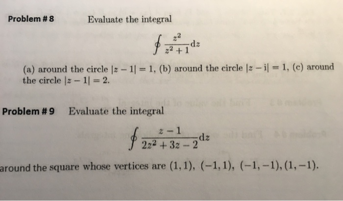 Solved Evaluate the integral line integral z^2/z^2 + 1 dz | Chegg.com