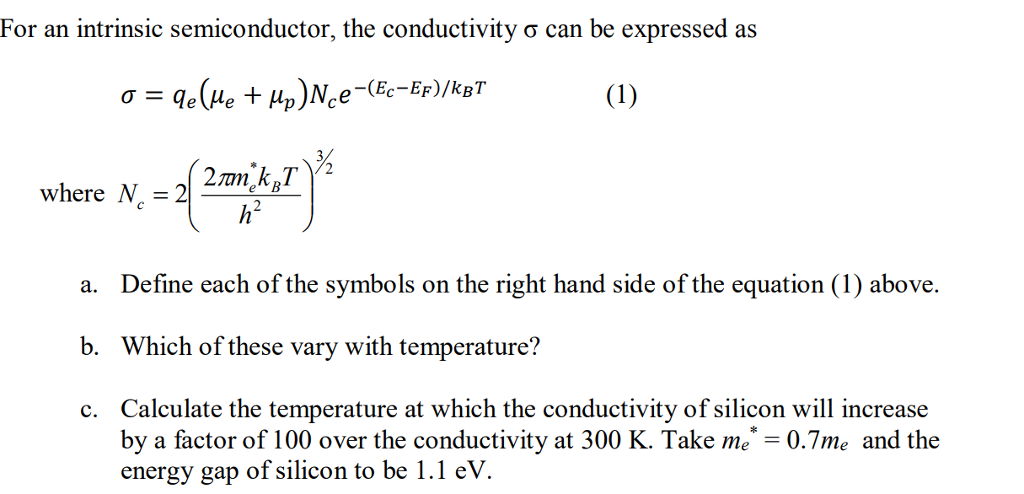Solved For an intrinsic semiconductor, the conductivity | Chegg.com