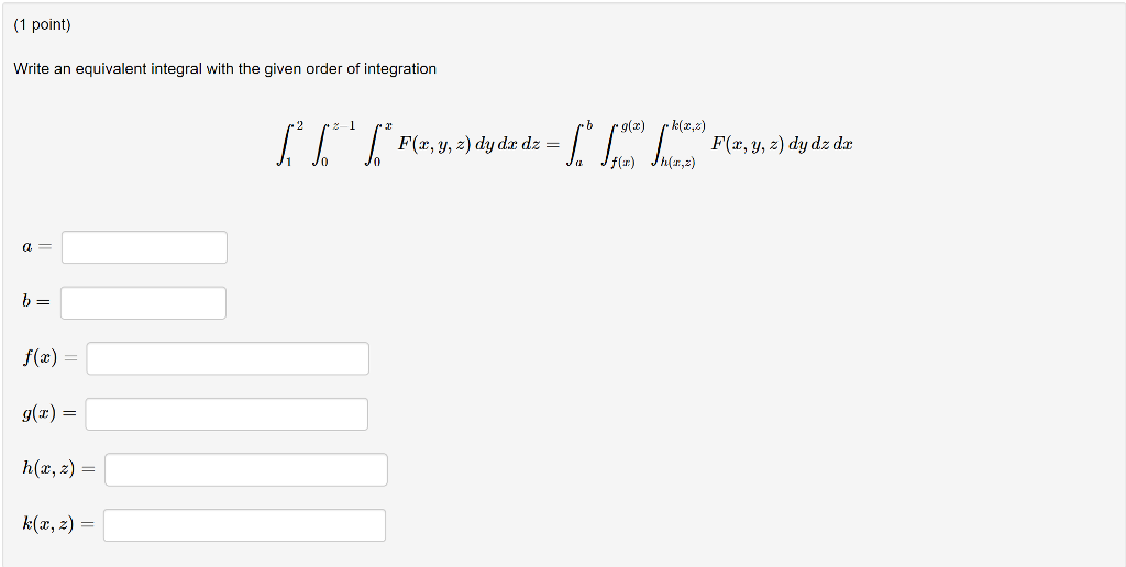 Solved 1 point Write an equivalent integral with the given | Chegg.com