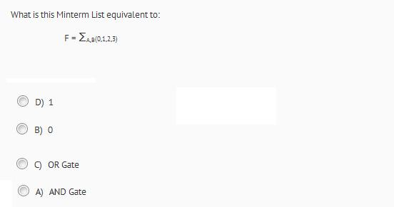 Solved What is this Minterm List equivalent yo: 1 0 OR Gate | Chegg.com