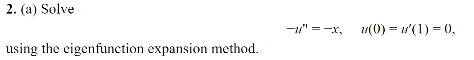 Solved 2. (a) Solve using the eigenfunction expansion | Chegg.com